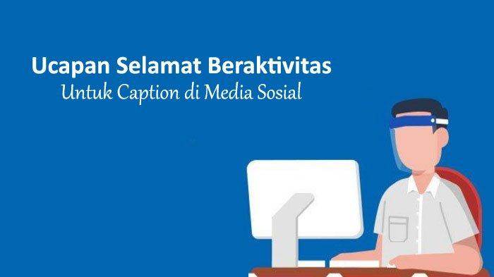 15 Contoh Kata Ucapan Selamat Beraktivitas Pilihan Terbaik Untuk Caption Media Sosial ...