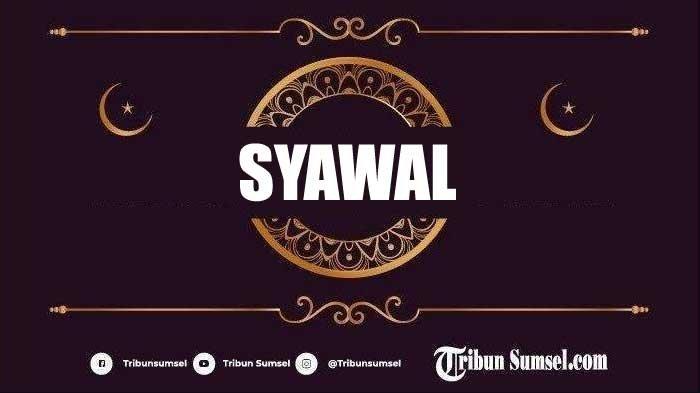 20 Kata Kata Bijak Bulan Syawal yang Penuh Makna dan Menyentuh Hati ...