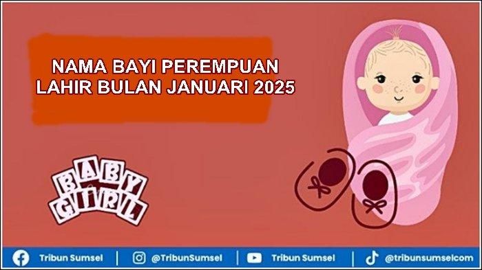 Berita Daftar Nama Bayi Perempuan Lahir Bulan Januari 202 Terbaru Hari ... Berita Daftar Nama Bayi Perempuan Lahir Bulan Januari 202 Terbaru Hari ...