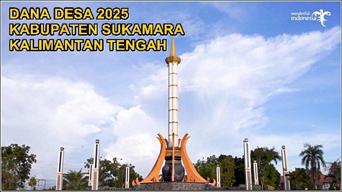 Inilah 10 Desa di Kabupaten Sukamara Kalimantan Tengah Terima Dana Desa ...