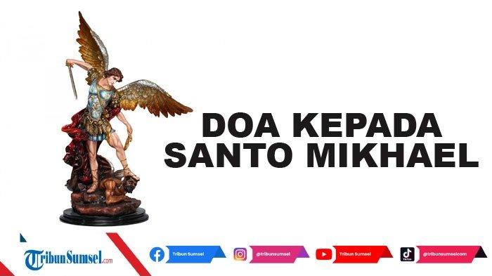 Doa Kepada Santo Mikhael, Lengkap dengan Urutan Kaplet Doa Santo ...