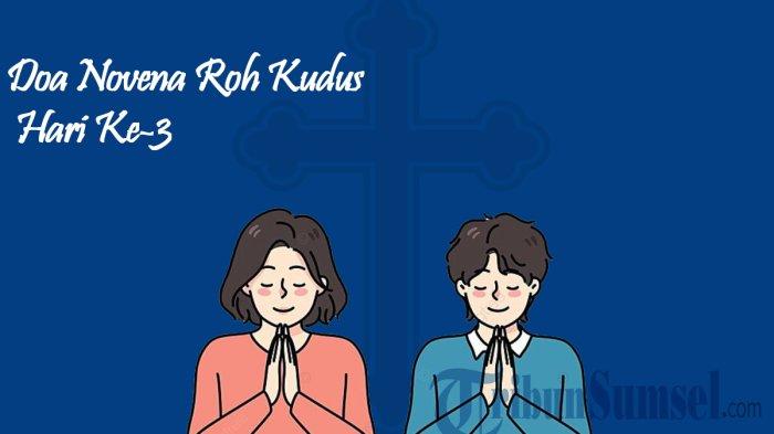 Doa Novena Roh Kudus Hari Ketiga, Minggu 1 Juni 2025 Lengkap Sampai 9 Hari - Tribunsumsel.com