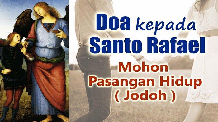 Berita Doa Santo Rafael Memohon Pasangan Hidup Terbaru Hari Ini ...