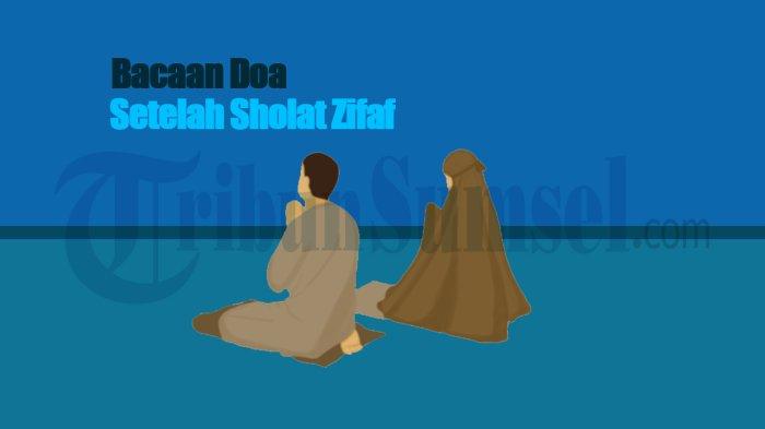 Doa Setelah Sholat Sunnah Zifaf Lengkap Tulisan Arab, Latin dan ...