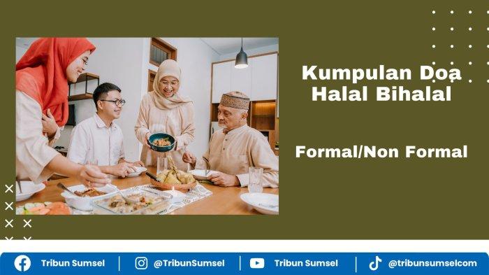 Kumpulan Doa Halal Bihalal dan Arti, Dapat Diamalkan saat Silaturahmi Idul Fitri Formal & Non ...