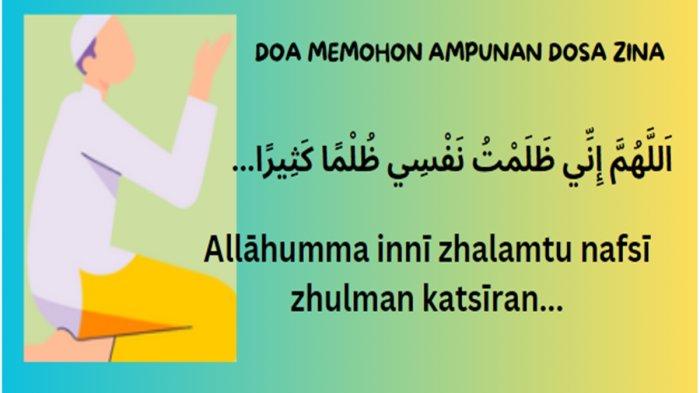 Doa Memohon Ampunan Dosa Zina, Arab, Latin dan Artinya, Lengkap Amalan Menghapus Dosa Zina ...