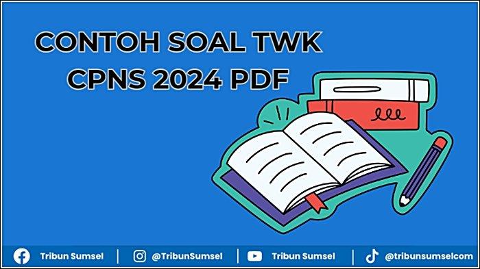 Download 180 Contoh Soal TWK CPNS 2024 PDF dan Kunci Jawaban, Bahan Referensi Belajar Mandiri ...