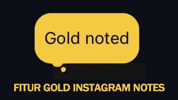 Gold Instagram Notes, Ini Cara Berubah Warna IG Notes Jadi Warna Gold ...