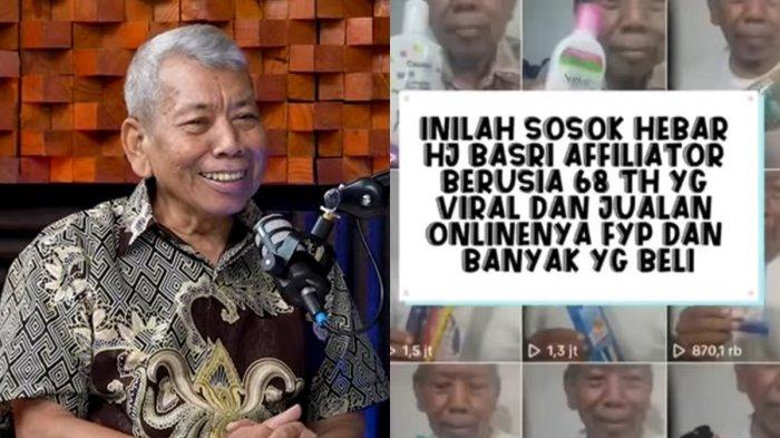 Kisah Haji Basri Affiliator di TikTok Viral Konten FYP, Ternyata ...