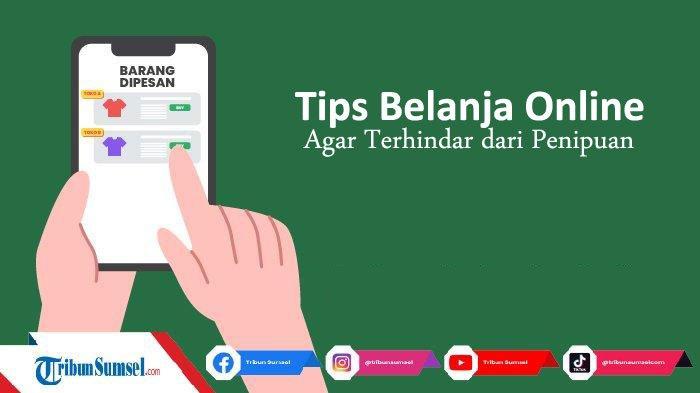 Hari Belanja Online Nasional. Ini 5 Tips Penting Belanja Online Agar Terhindar dari Penipuan ...