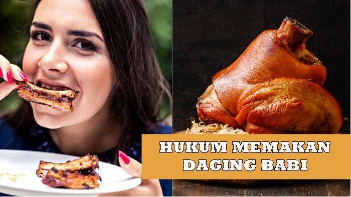 Ini Penjelasan Ulama Hukum Memakan Daging Babi Secara Sengaja dan ...