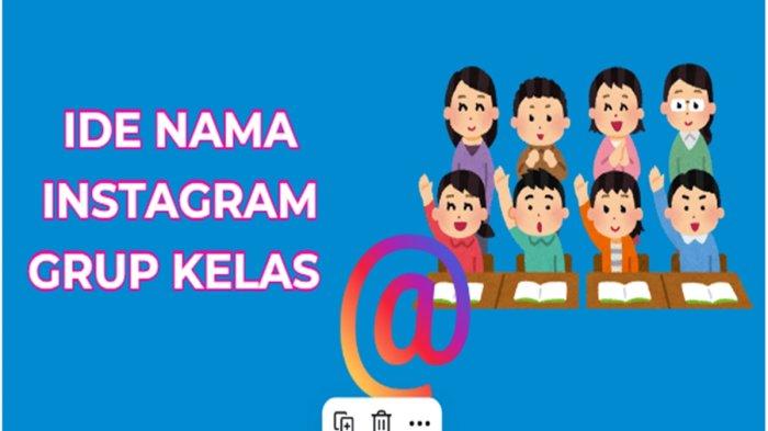 70 Ide Nama Instagram Grup Kelas Aesthetik, Gaul dan Keren, Untuk SD ...