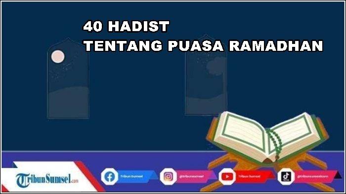 40 Hadits Tentang Puasa Ramadhan 2025 Beserta Artinya, Hadist Shahih ...