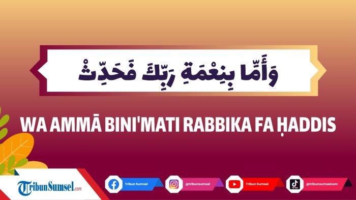 Makna Wa amma Binimati Rabbika Fahaddits, Surat Ad Dhuha Ayat 11 ...
