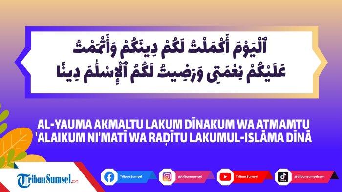 Arti Al-yauma Akmaltu Lakum Dīnakum, Petikan Surat Al Maidah Ayat 3 ...