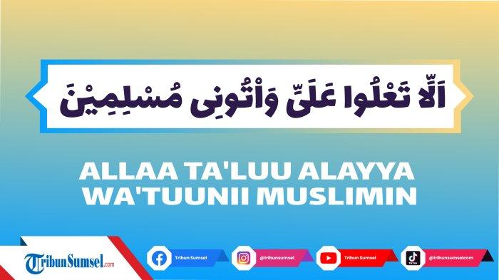 Arti Allaa Ta luu Alayya Wa Tuni Muslimin, Bacaan dan Kumpulan Doa-doa ...
