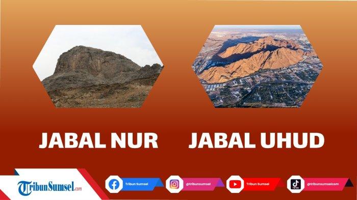 Jabal Nur, Jabal Uhud Adalah, Dua Bukit Bersejarah di Mekkah dan ...