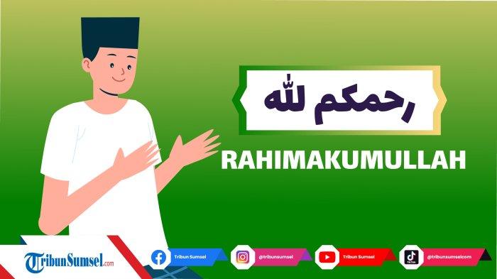 Arti Rahimakumullah, Bacaan yang Dibacakan Bilal dan Dijawab Jamaah ...