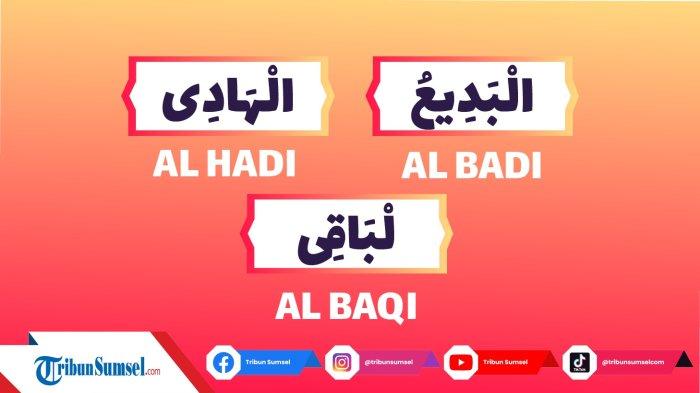 Arti Asmaul Husna Al Hadi, Al Badi, Al Baqi, Berikut Dalil dan Contoh ...