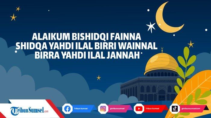 Arti Alaikum Bi shidqi Fainna Shidqi Yahdi Ilal Birri, Hadits Nabi Tentang Sikap Jujur dan Adil ...
