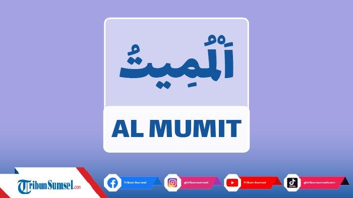 Arti Al-Mumit Adalah, Salah Satu Nama Asmaul Husna, Berikut Contoh ...
