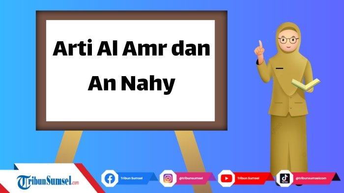Arti Amar dan Nahi, Kata Bahasa Arab Terkait Perintah dan Larangan ...