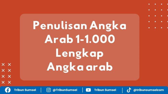 Arti Wahidun, Itsnani, Tsalasatun Serta Penulisan Bahasa Arab 1- 1.000 ...