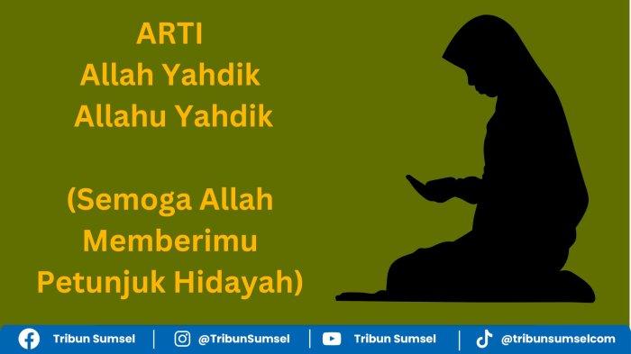 Arti Allah Yahdik, Allahu Yahdik, Doa ketika Sedang Marah atau Kesal ...