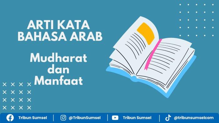 Arti Mudharat, Lawan Kata Manfaat, Kosa Kata Bahasa Arab untuk ...
