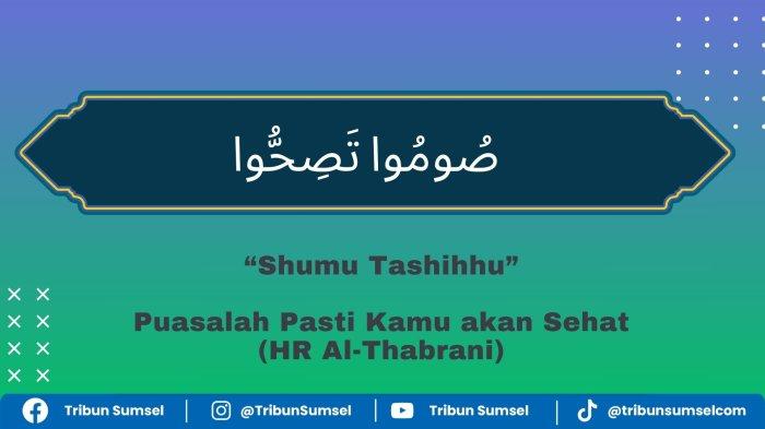 Arti Shumu Tashihhu, Hadits Nabi tentang Manfaat Puasa Bagi Tubuh ...