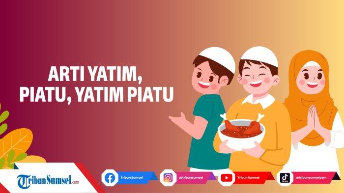Arti Yatim, Piatu, Yatim Piatu dalam Islam, Berikut Hadits Tentang ...