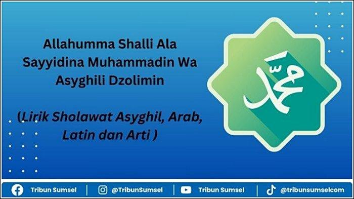 Bacaan dan Keutamaan Sholawat Asyghil, Teks Arab Latin dan Arti, Beserta Cara Mengamalkan ...