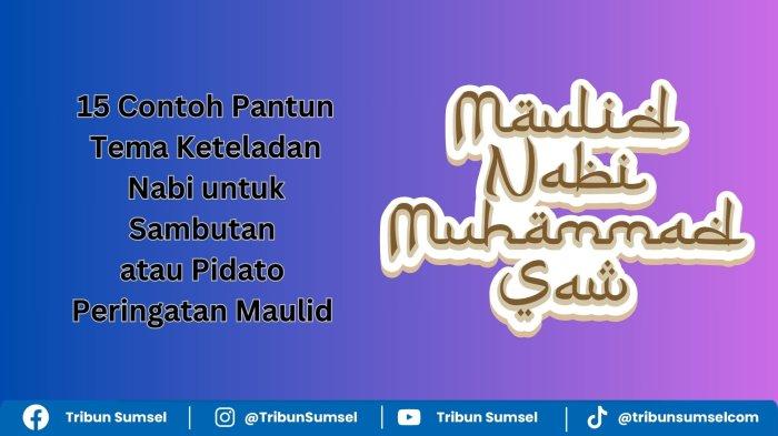 15 Contoh Pantun Tema Keteladan Nabi untuk Sambutan atau Pidato ...