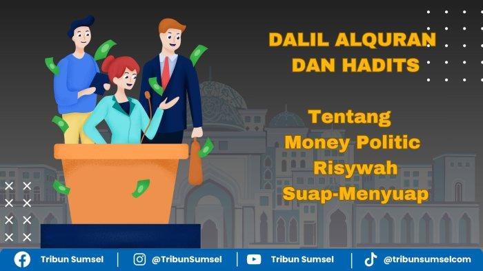 Hukum Money Politic dalam Islam, Termasuk Kategori Risywah, Dalil ...