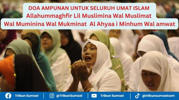 Allahummaghfir Lil Muslimina Wal Muslimat Wal Muminina Wal Mukminat Doa ...