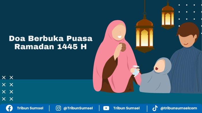 Doa Berbuka Puasa Ramadhan dan Artinya, Allahumma Lakasumtu Wabika Amantu Wa Ala Rizqika Aftartu ...