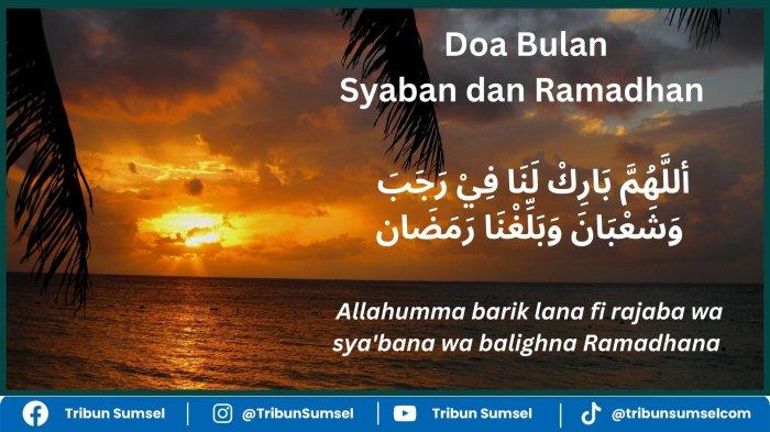 Doa Bulan Syaban Ramadhan Lengkap dengan Arti, Mohon Berkah Disampaikan ...