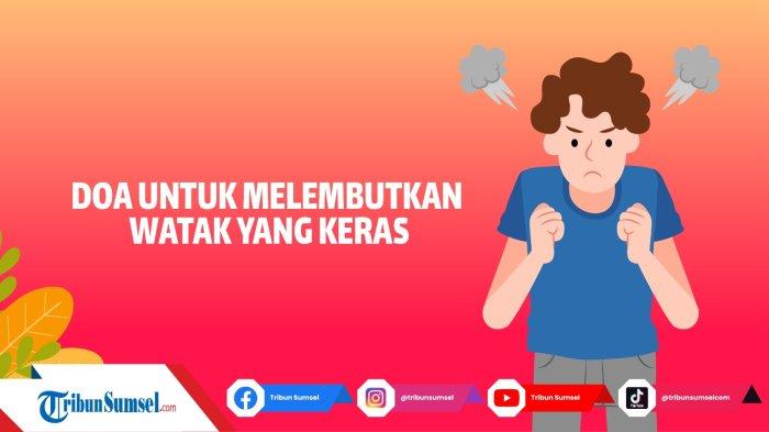 Doa untuk Melembutkan Watak yang Keras seperti Besi, Doa yang Dibacakan ...