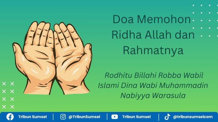 Doa Memohon Ridha Allah, Rodhitu Billahi Robba Wabil Islami Dina Wabi ...