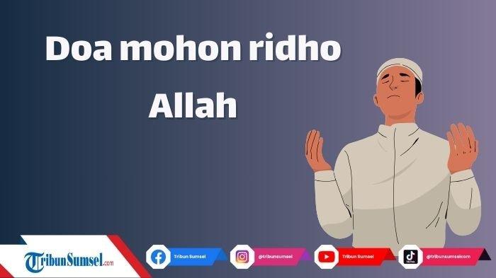 Arti Allahumma Inni As-aluka 'Ilman Naafi'an, Doa Mohon Ridho Allah ...