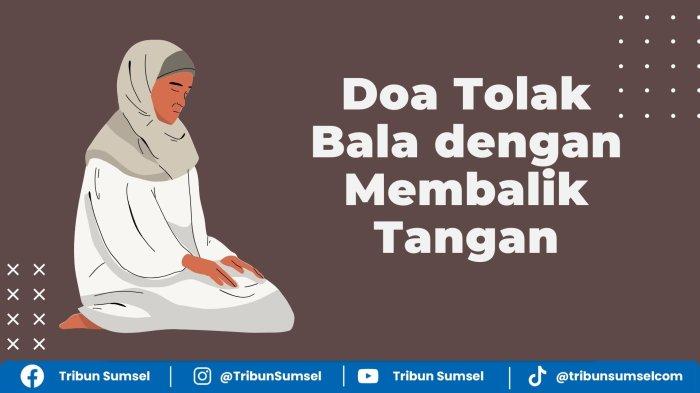 Apa Hukum Membalikkan Tangan ketika Membaca Doa Tolak Bala, Berikut ...