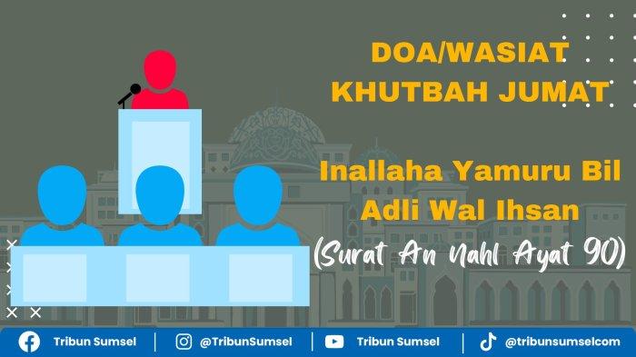 Arti Inallaha Yamuru Bil Adli Wal Ihsan, Kutipan Surat An Nahl Ayat 90 ...