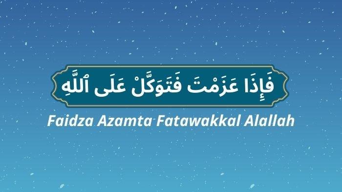 Arti Faidza Azamta Fatawakkal Alallah, Bacaan Surat Ali Imran Ayat 159 ...