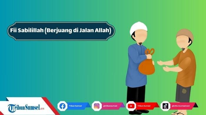 Arti Fisabilillah, Berjuang di Jalan Allah, Ciri Fisabilillah yang ...