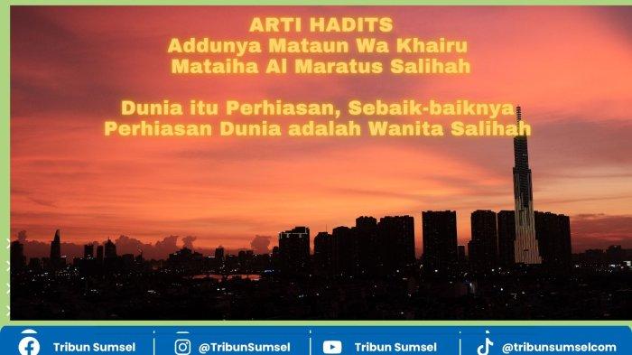 Arti Addunya Mataun Wa Khairu Mataiha Al Maratus Salihah, Wanita ...