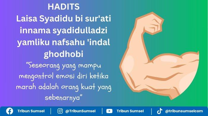 Arti Hadits Laisa Syadidu Bi Surati, Orang yang Kuat adalah yang Mampu ...