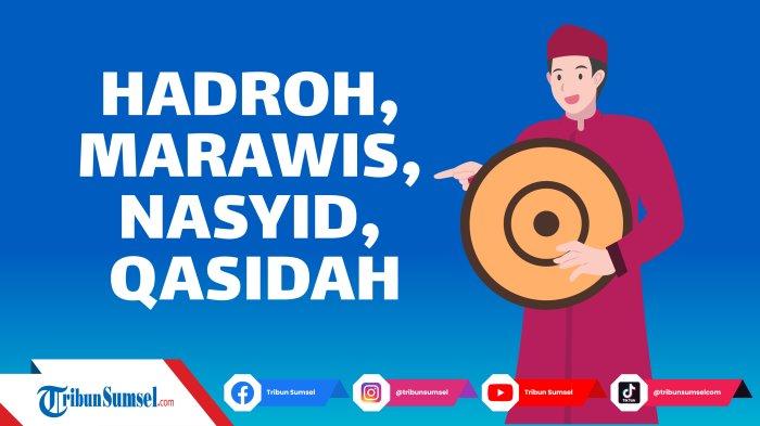 Arti Hadroh, Marawis, Qasidah dan Nasyid, Seni Suara dan Musik Islami ...
