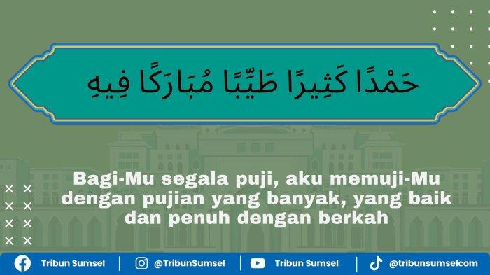 Tulisan dan Arti Doa Hamdan Katsiran Thayyiban Mubarokan Fiih, dan ...