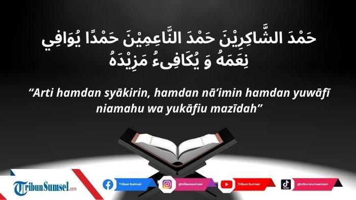 Arti Alhamdulillah Hamdan Yuwafini Amahu Wayukafi Mazidah, Lafadz ...