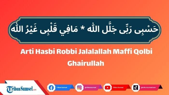 Arti Hasbi Robbi Jalallah Maafi Qolbi Ghairullah, Kalimat Dzikir ...